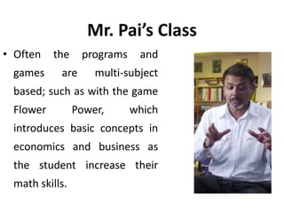 Mr. Pai Class - Gamification in education - Manu Melwin Joy | PPTX