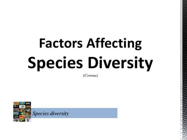 58.Biodiversity factors affecting species diversity , A Presentation By ...