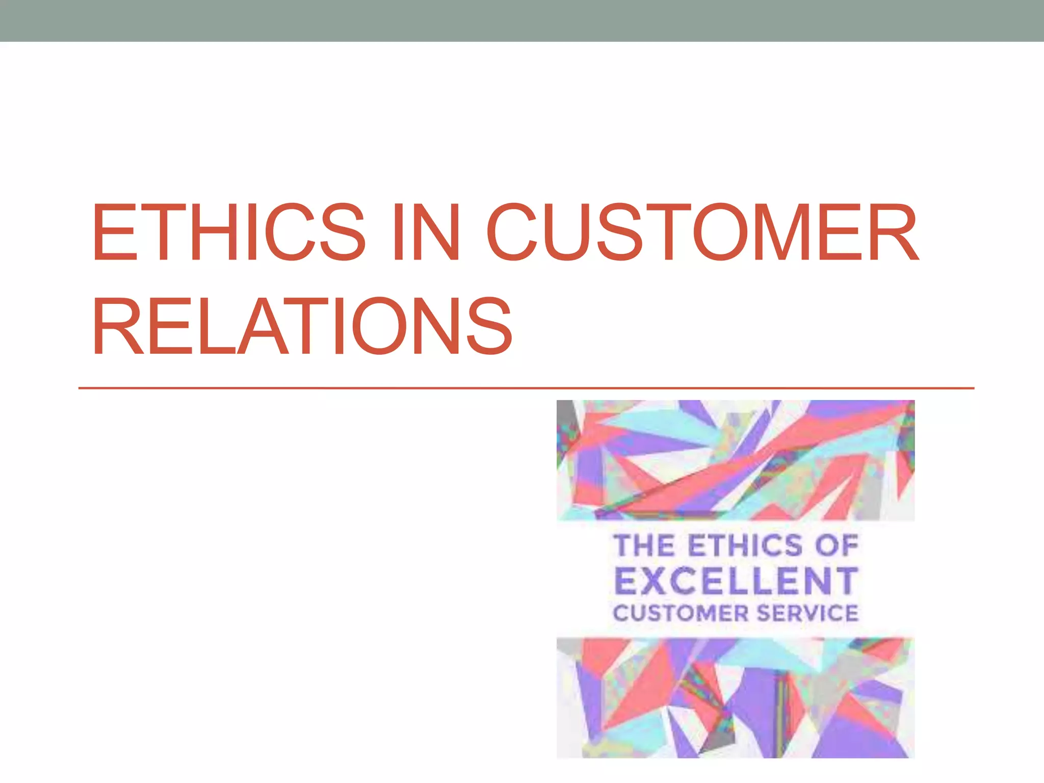 Ethics in customer relations | PPTX