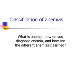 Classifications of anemias 5830599.ppt