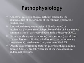 Gastro-Esophageal Reflux Diseaseeee1.ppt