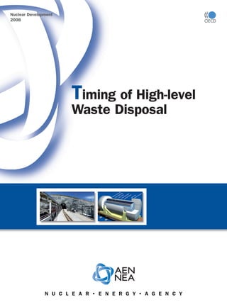 Nuclear Development Timing Of Highlevel Waste Disposal Oecd | PDF