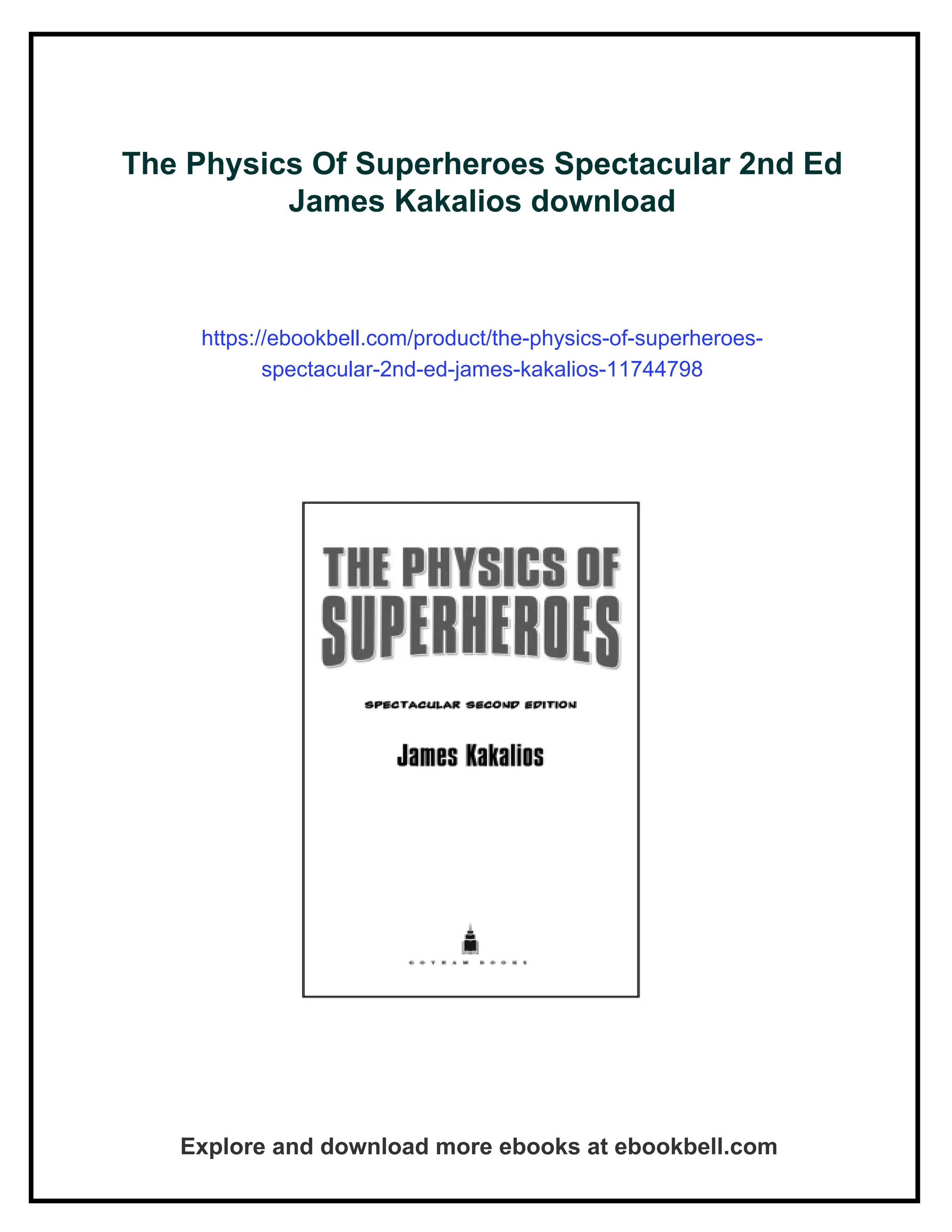 The Physics Of Superheroes Spectacular 2nd Ed James Kakalios | PDF