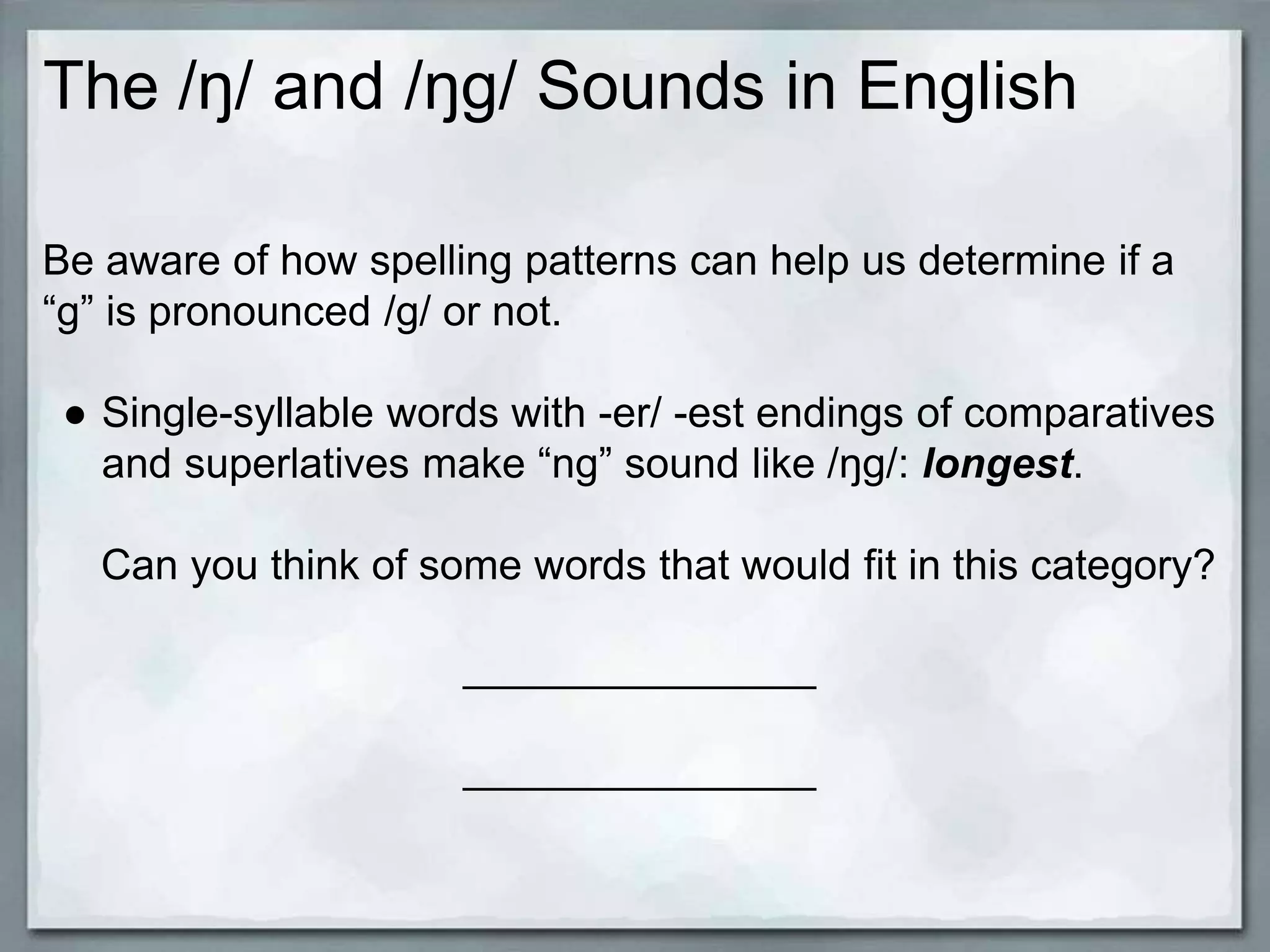 Copy of the /n/, /ŋ/ and /ŋg/ sounds in english | PPTX
