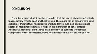 Anti-acne Cream ppt...Sakshi Sachin Kumawat | PPTX