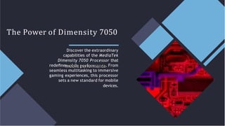 Mediatek dimensity 7050 mobile processor | PPT