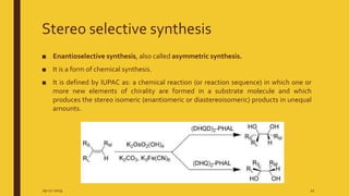 Enatiopure separation and stereo selective synthesis FOR PHARMACY ...