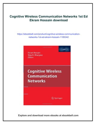Cognitive Wireless Communication Networks 1st Ed Ekram Hossain | PDF