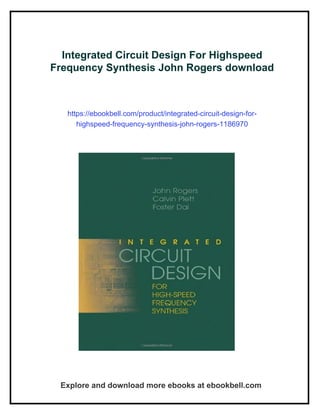 Integrated Circuit Design For Highspeed Frequency Synthesis John Rogers ...