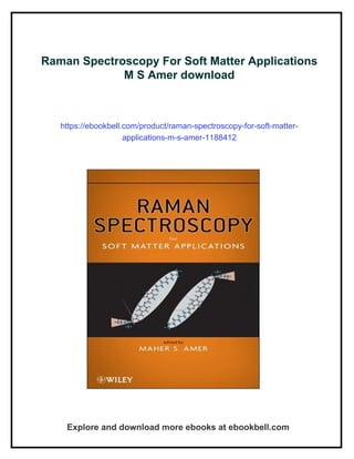 Raman Spectroscopy For Soft Matter Applications M S Amer | PDF