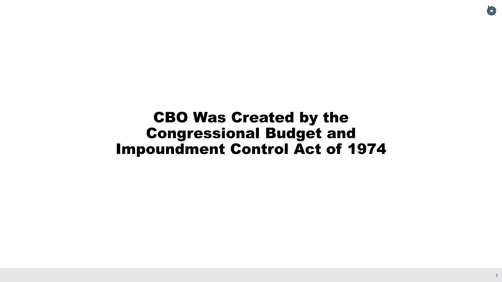 The Federal Budget Process and the Role of the Congressional Budget ...