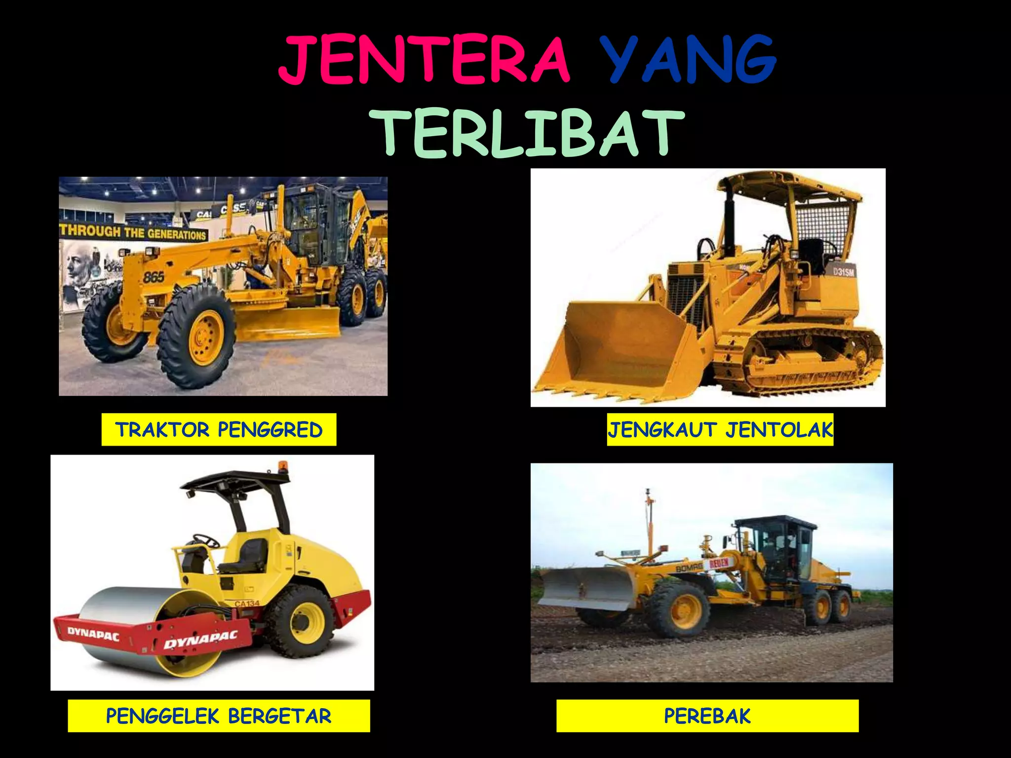 59794367-JENTERA-PEMBINAAN-JALAN-RAYA.ppt