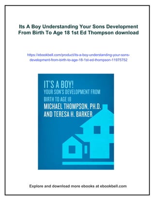 Its A Boy Understanding Your Sons Development From Birth To Age 18 1st ...