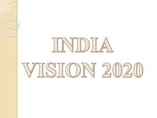 INDIA VISION 2020 | PPTX | Education industry | Industries