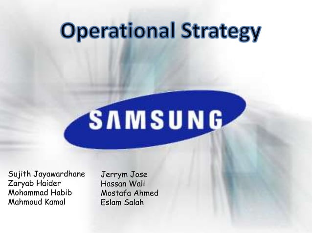Samsung - Operations Strategy | PPTX | Large Business | Business