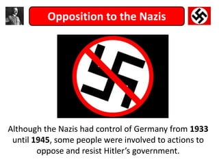 Hitler and Nazi Germany - resistance to the regime, 1933 39 | PPTX