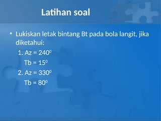 5a. Menentukan Tempat di Bola Langit ##.pptx