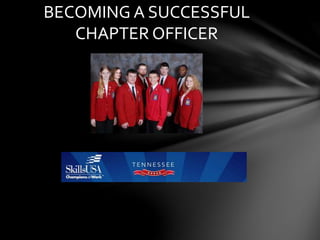 BECOMING A SUCCESSFUL CHAPTER OFFICER | PPT