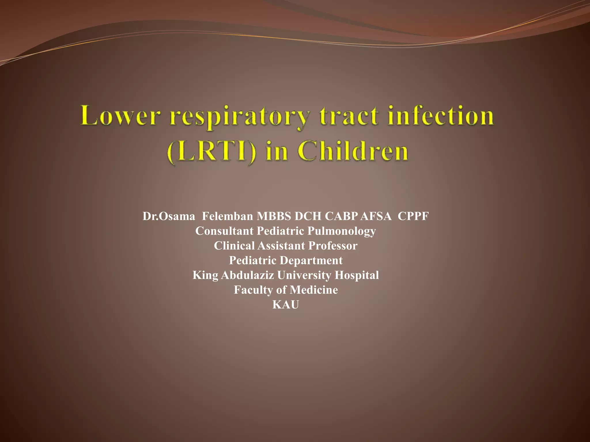 Lower respiratory tract infection (LRTI) in | PPTX