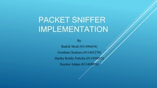 PACKET Sniffer IMPLEMENTATION | PPTX
