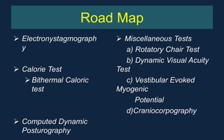Vestibular_tests_sundar in otolaryngology .pptx