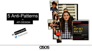5 Anti-Patterns in Api Design - NDC London 2016 | PPT