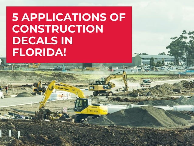 5 Applications Of Construction Decals In Florida | PDF