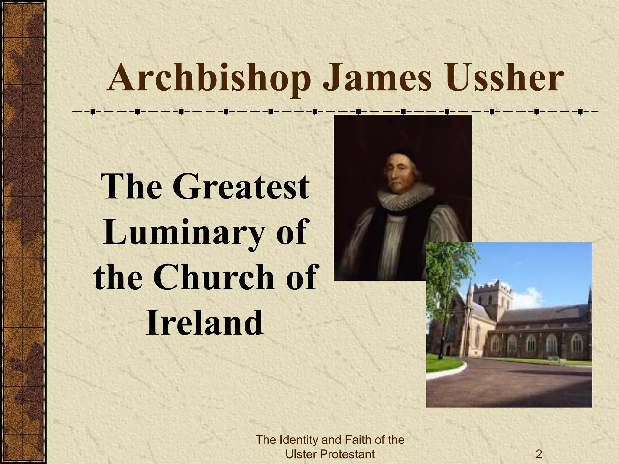 ARCHBISHOP JAMES USSHER; Forging the Faith of the Ulster Plantation in ...