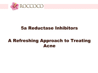 5a reductase inhibitors a novel approach to treating acne | PPT