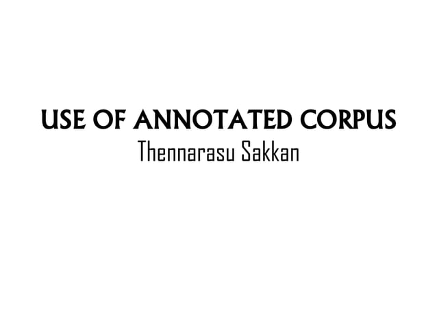 5a use of annotated corpus | PPT