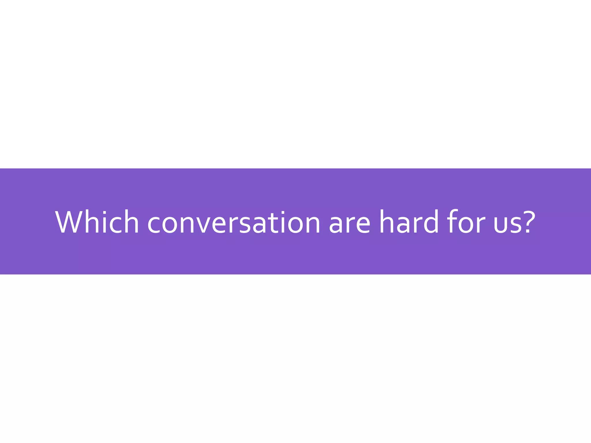 Managing_Conflicts(aka Difficult conversations)_v2 | PPT