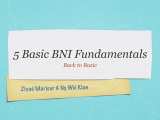 5 basic BNI fundamentals (Quantum Workshop) | KEY