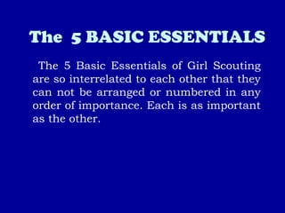 Five Basic Essentials in Girl Scouting.ppt