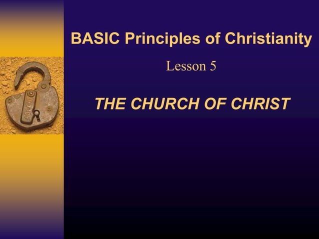 Lesson 5: The Church of Christ | PPTX | Christianity | Religion ...