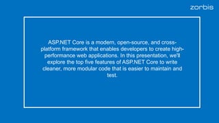 5 Best Asp.Net Core Features to Know and Employ In 2024.pptx