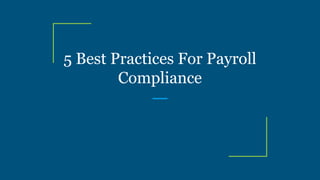 5 Best Practices For Payroll Compliance.pdf | Personal Taxes | Personal ...