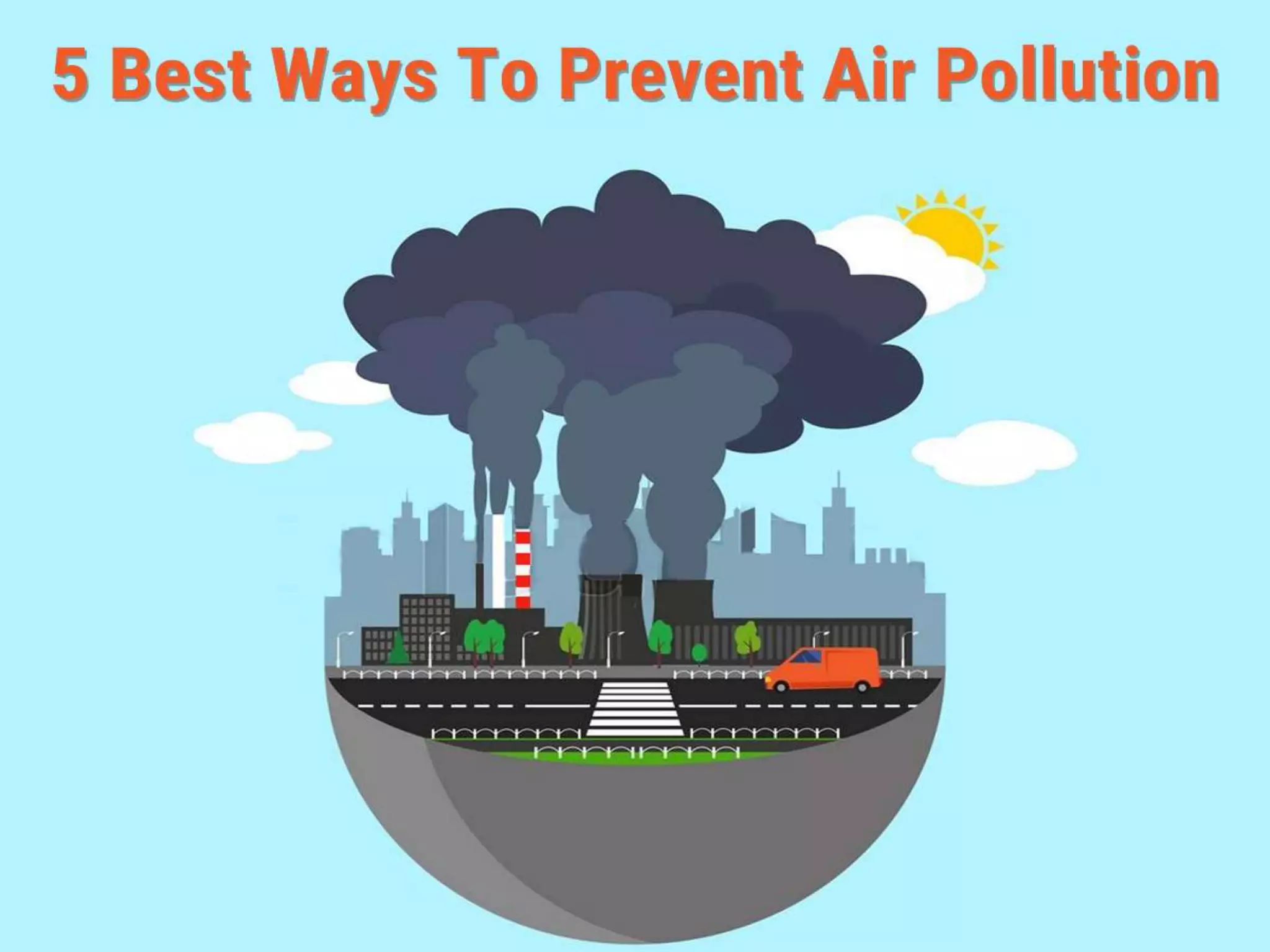 5 Best Ways To Prevent Air Pollution | PPTX