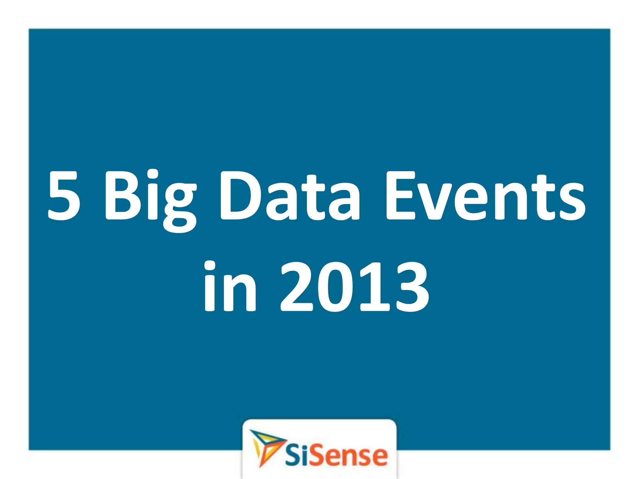 5 big data events in 2013 | PPT