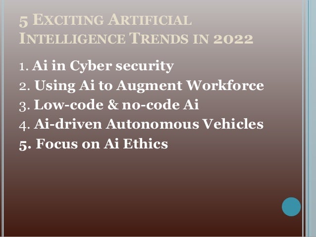 5 biggest artificial intelligence trends in 2022 | PPT