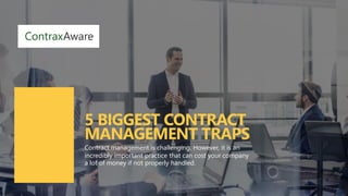 5 biggest contract management traps converted | PPT