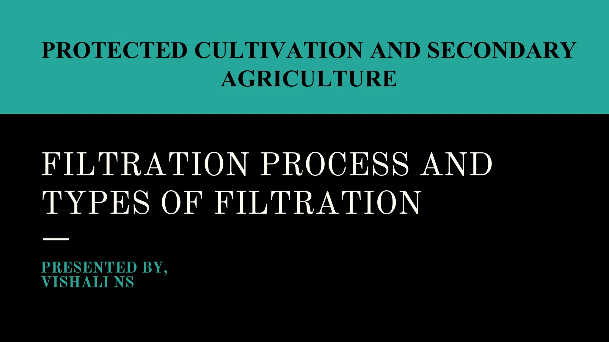 FILTRATION AND TYPES OF FILTRATION . pptx | PPTX