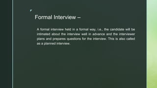 TYPES OF INTERVIEWS | PPT