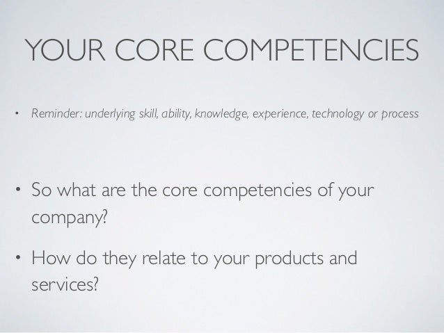 Business for engineers part 5: Core competencies