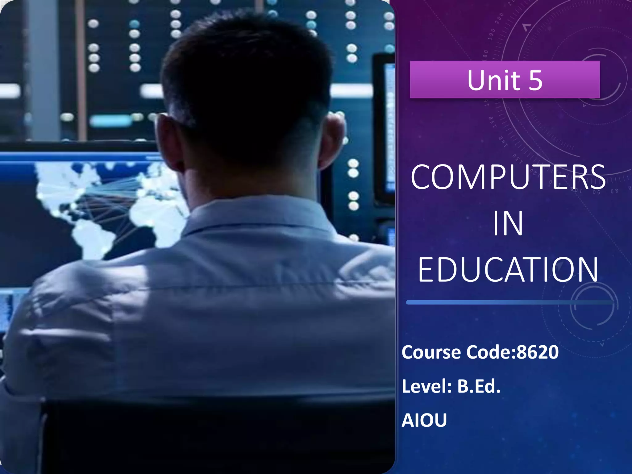 COMPUTERS IN EDUCATION - UNIT 5 - TOOLS AND PACKAGES USED FOR CAI - B ...
