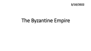 World history Byzantine Empire grade 10.pptx
