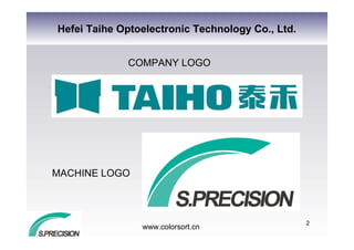 TAIHE-CCD Color sorter 2015. 4 | PPT