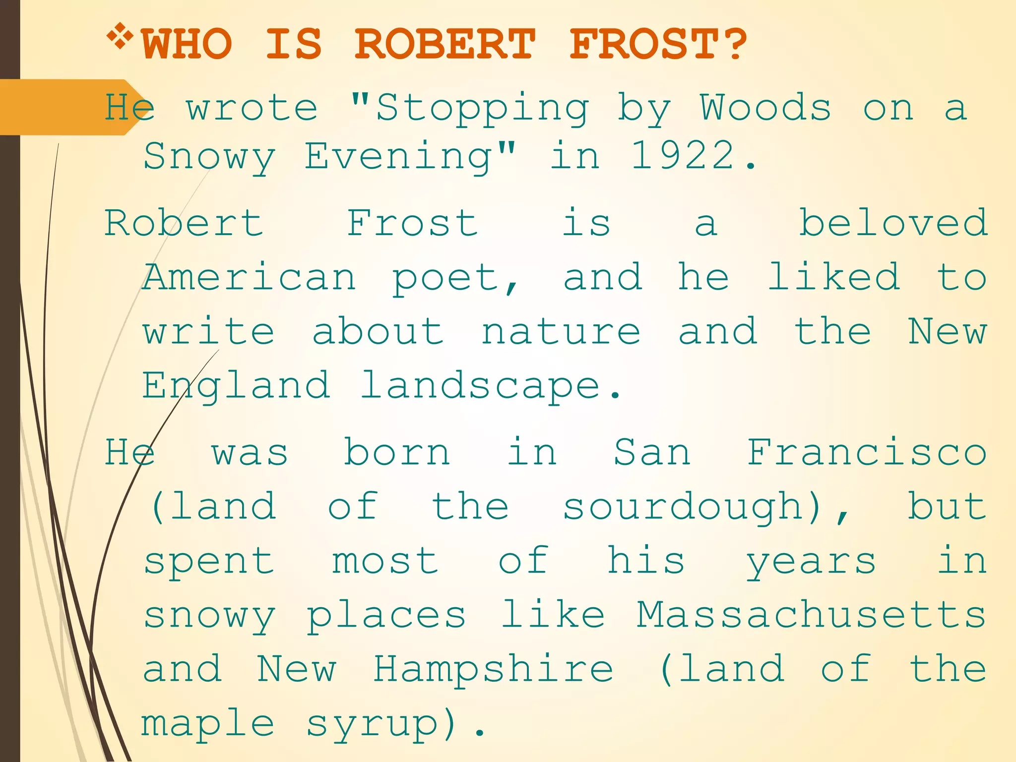 Robert Frost - Stopping by Woods on a Snowy Evening | PPT
