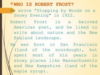 Robert Frost - Stopping by Woods on a Snowy Evening | PPT