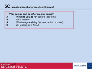 5C - Simple Present or Present Continuous? | PPT