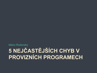 5 Nejčastějších chyb v provizních programech | PPT